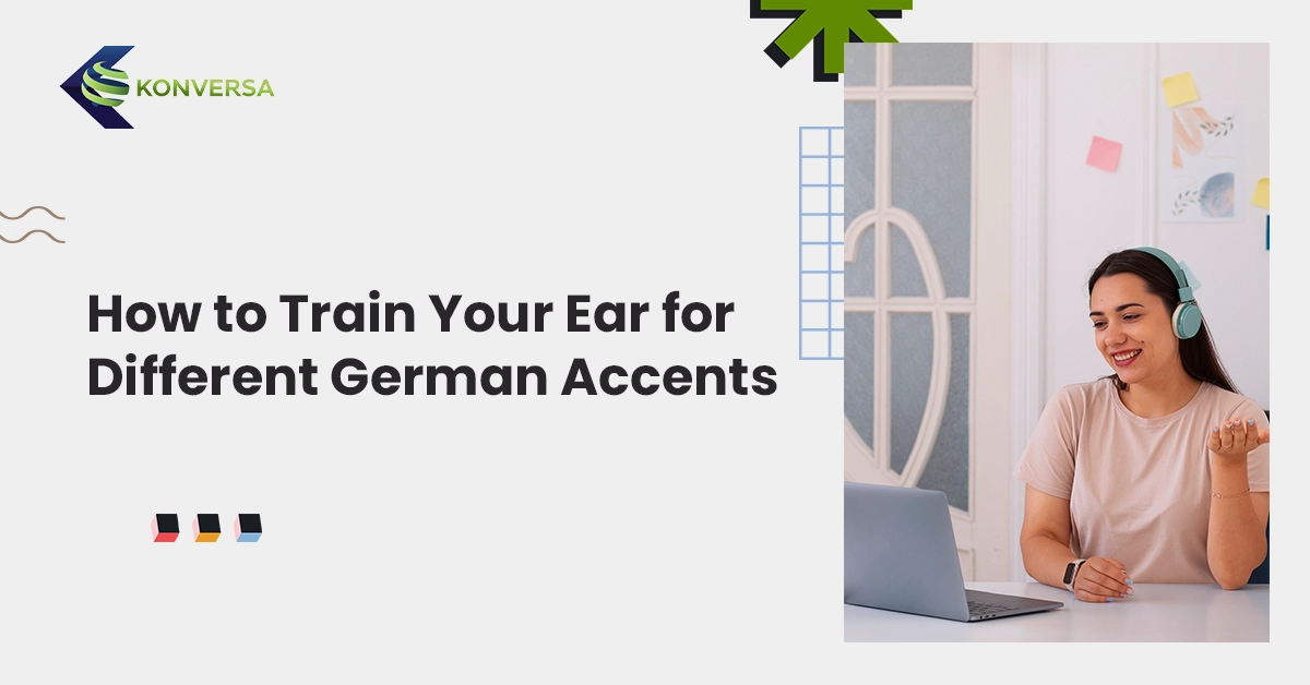 Train Your Ear for German Accents in 90 Days